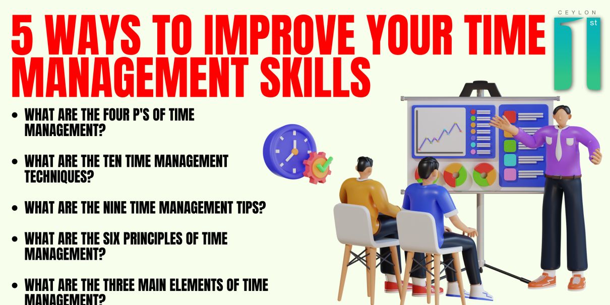 5 Ways to Improve Your Time Management Skills - Ceylon First UK