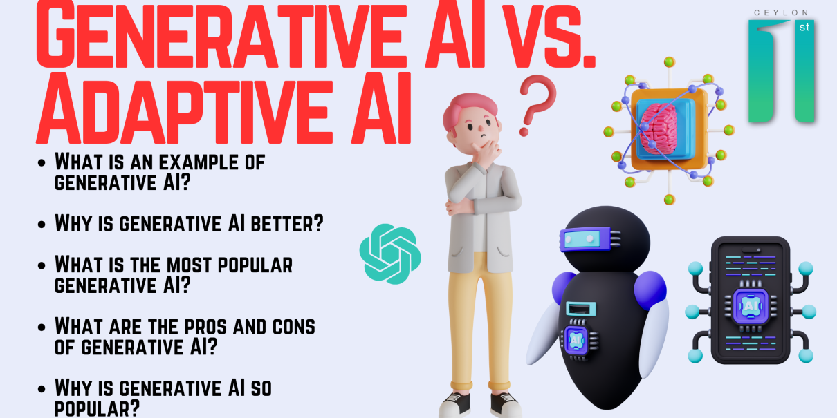 Generative AI vs. Adaptive AI - Ceylon First UK